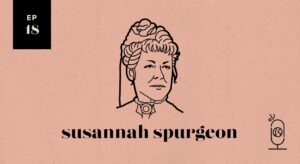 Susannah Spurgeon – Calvary Chapel