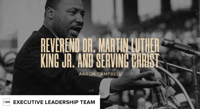 Reverend Dr. Martin Luther King Jr. & Serving Christ – Calvary Chapel