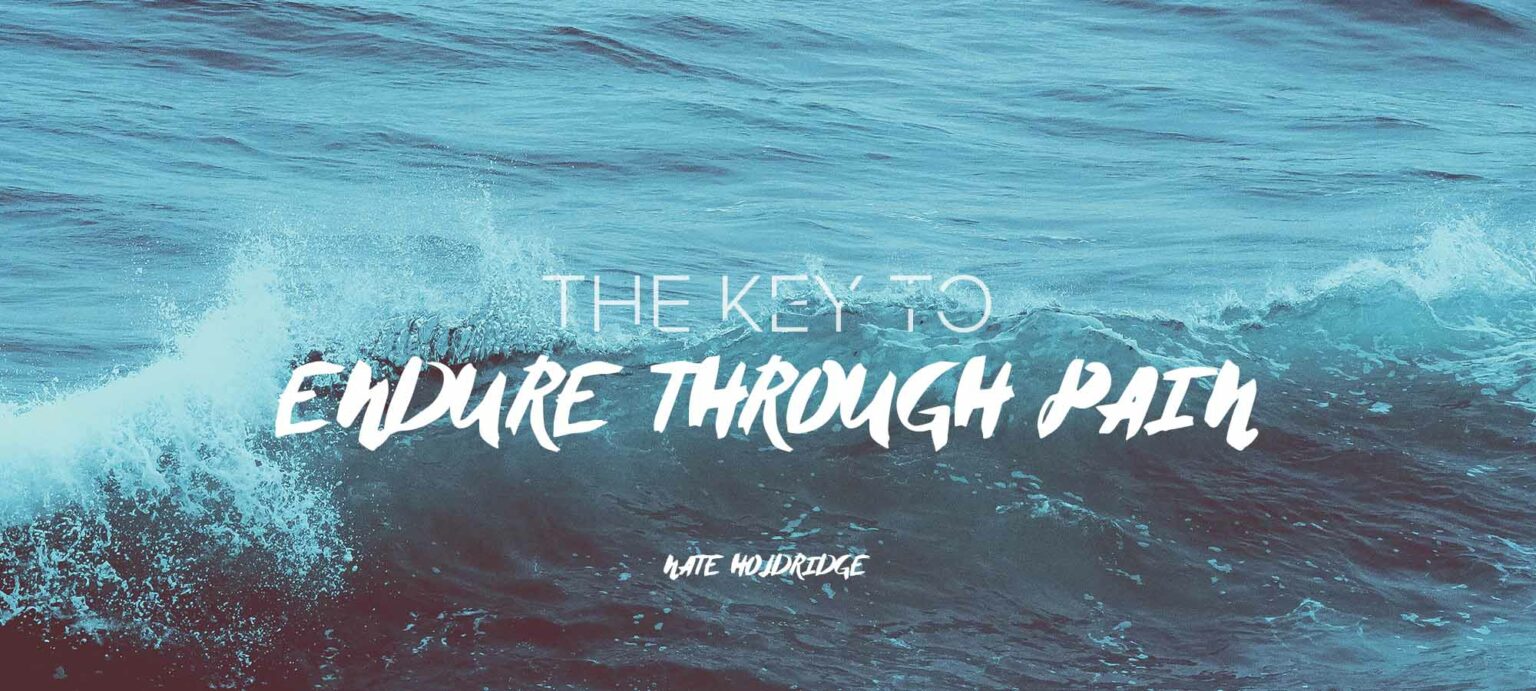 The Key to Endure Through Pain – Calvary Chapel
