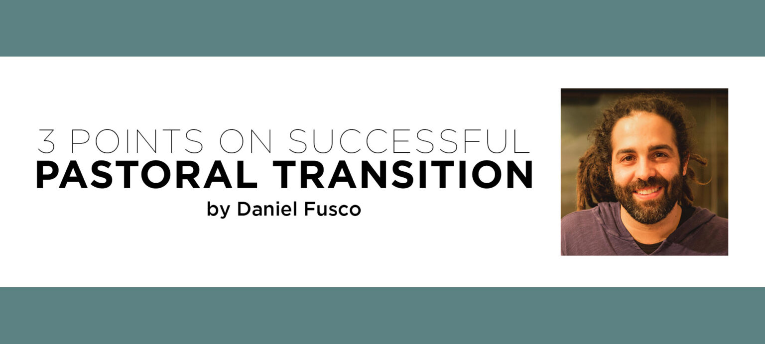 Three Points on Successful Pastoral Transition – Calvary Chapel