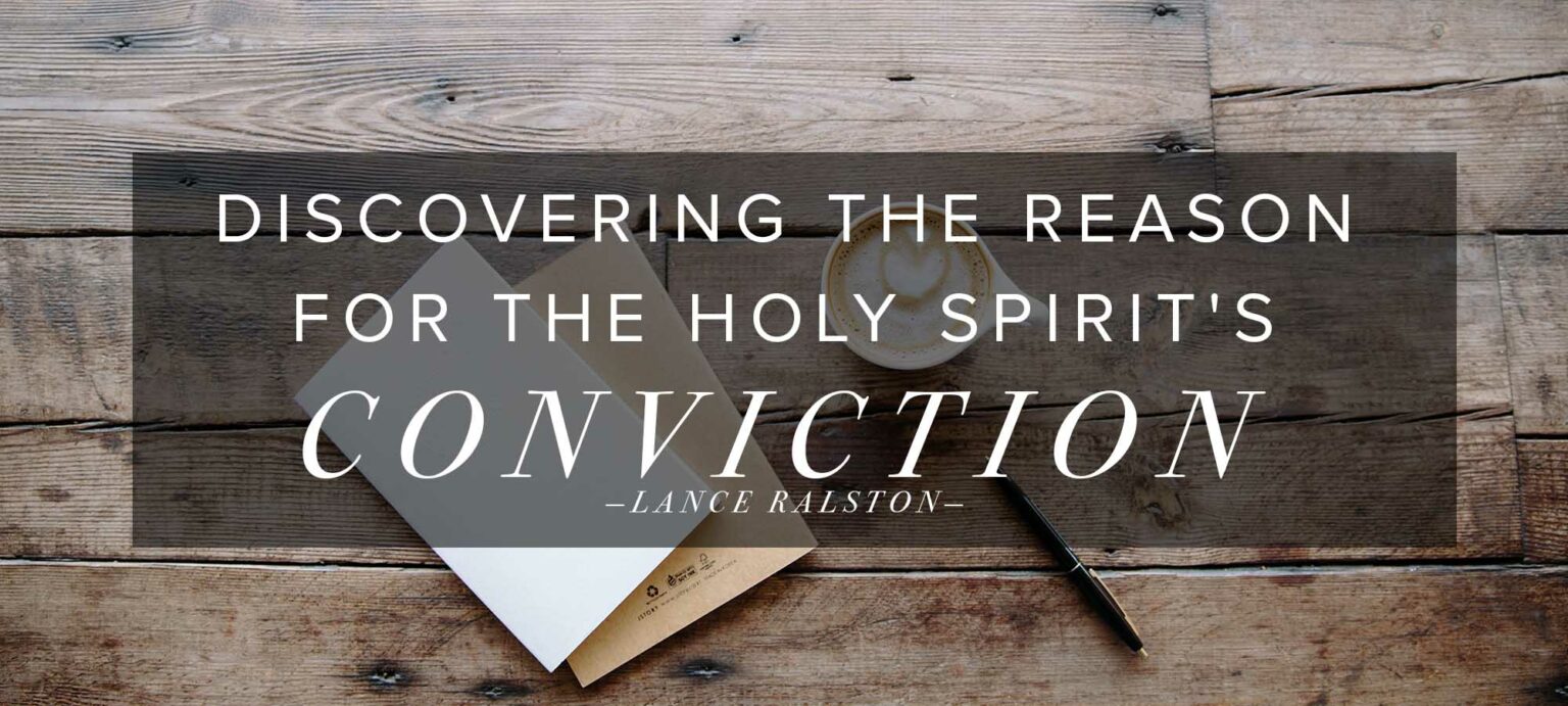Discovering the Reason for the Holy Spirit’s Conviction – Calvary Chapel