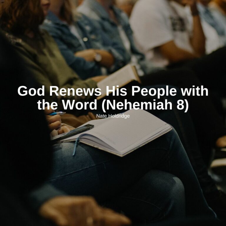 God Renews His People with the Word (Nehemiah 8) – Calvary Chapel