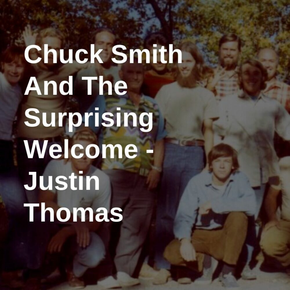 Chuck Smith And The Surprising Welcome – Calvary Chapel
