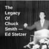 The Legacy Of Chuck Smith — Ed Stetzer – Calvary Chapel