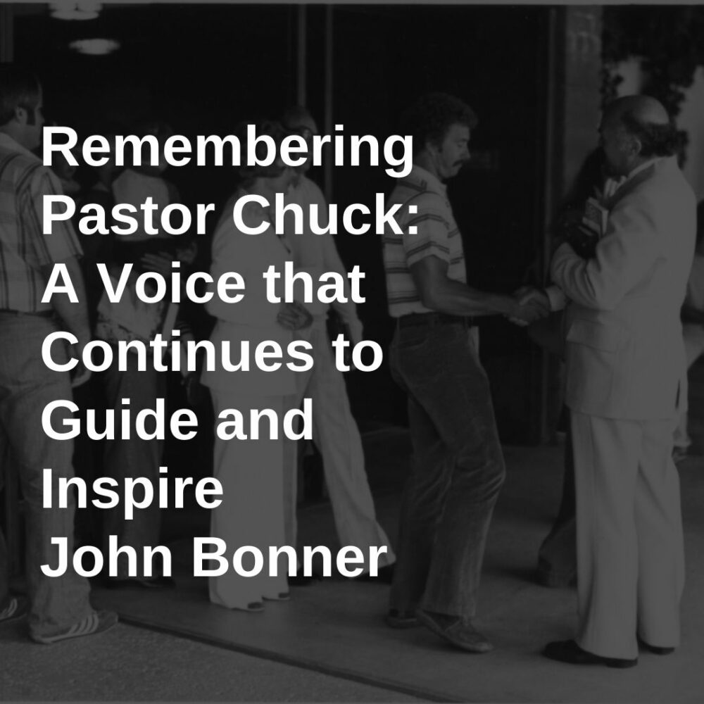 Remembering Pastor Chuck: A Voice that Continues to Guide and Inspire ...
