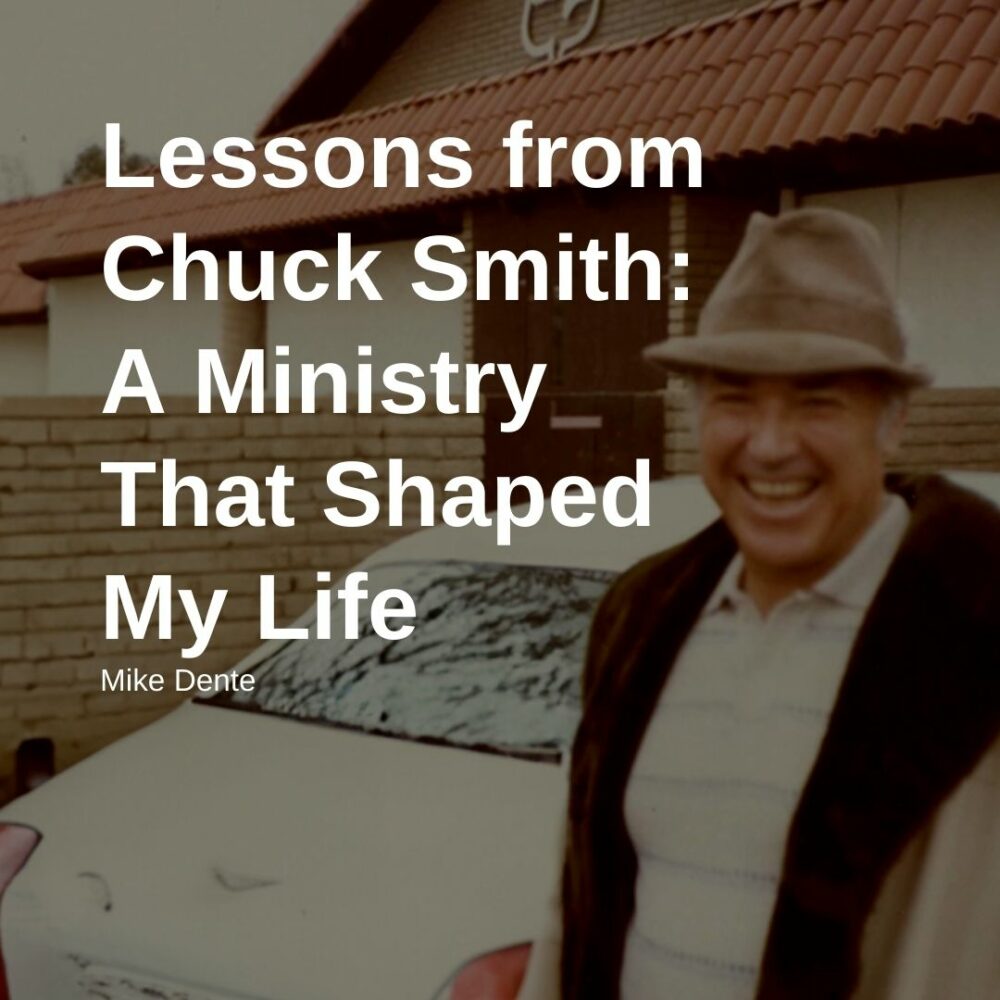 Lessons from Chuck Smith: A Ministry That Shaped My Life – Calvary Chapel