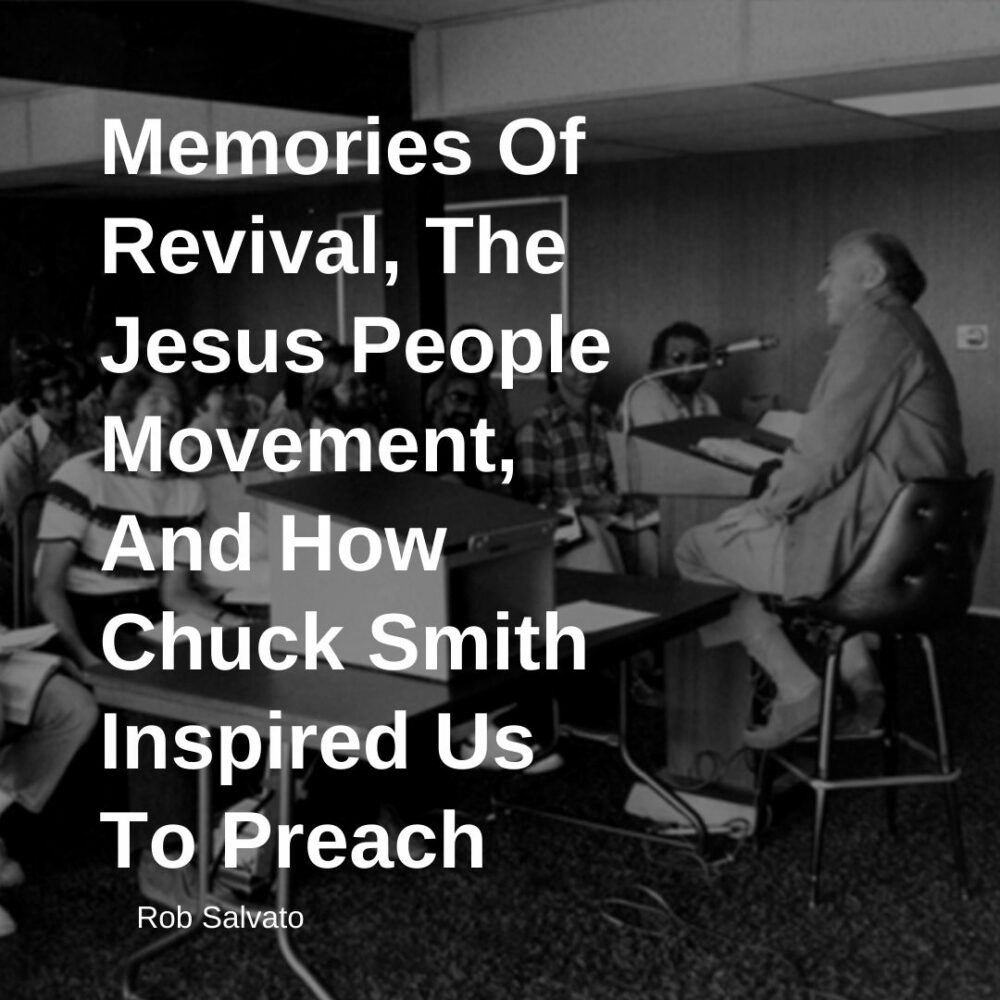 Memories Of Revival, The Jesus People Movement, And How Chuck Smith ...
