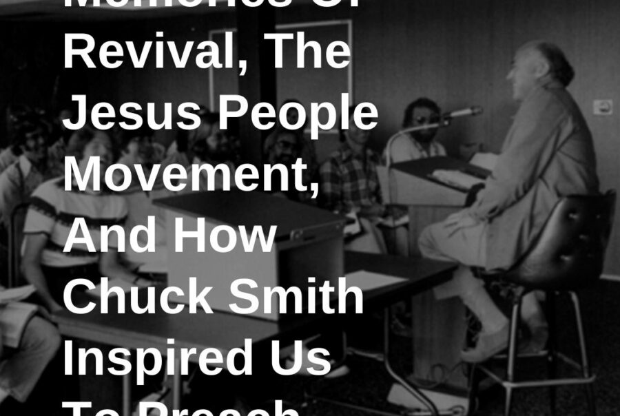 The Legacy Of Chuck Smith — Ed Stetzer – Calvary Chapel