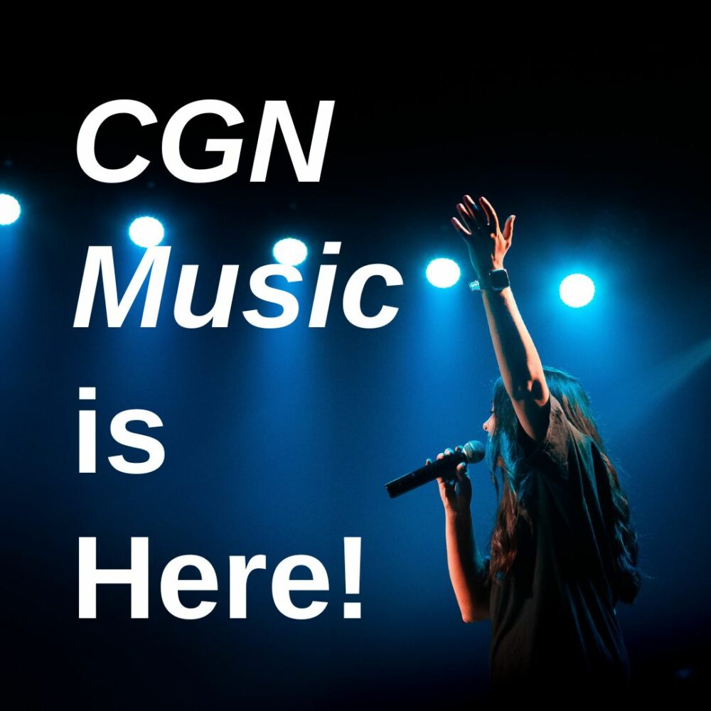 CGN Music is Here! – Calvary Chapel