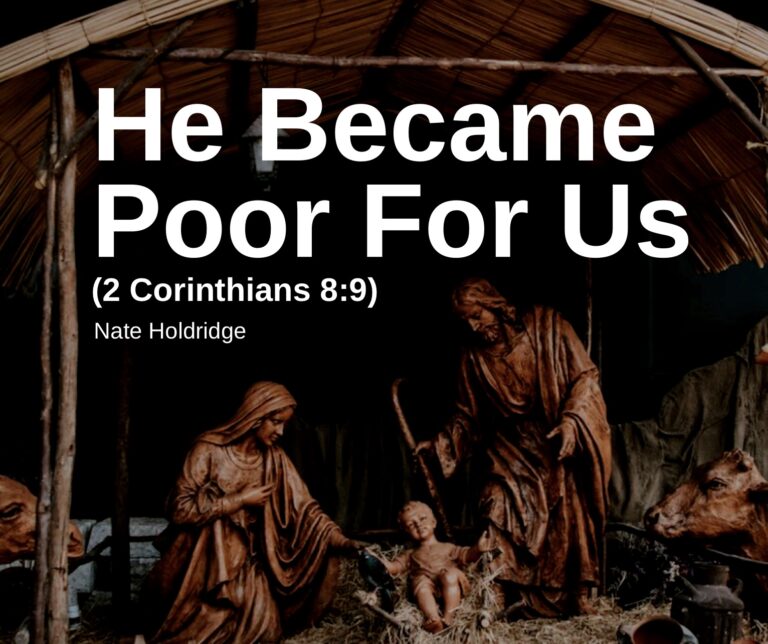 He Became Poor For Us (2 Corinthians 8:9) – Calvary Chapel
