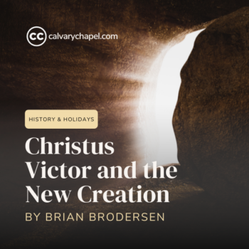 Christus Victor and the New Creation – Calvary Chapel